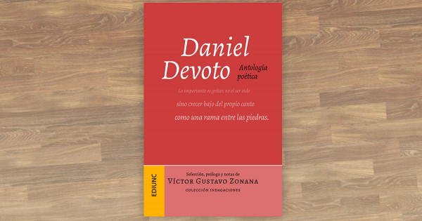 La poesía de Daniel Devoto en un libro de la Ediunc - Prensa UNCUYO
